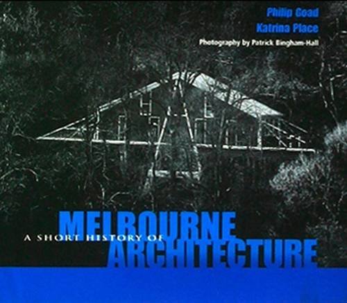 Short History of Melbourne Architecture: A Guide to Melbourne ...
