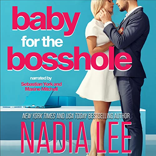Amazon.com: Baby for the Bosshole (Audible Audio Edition): Nadia Lee ...