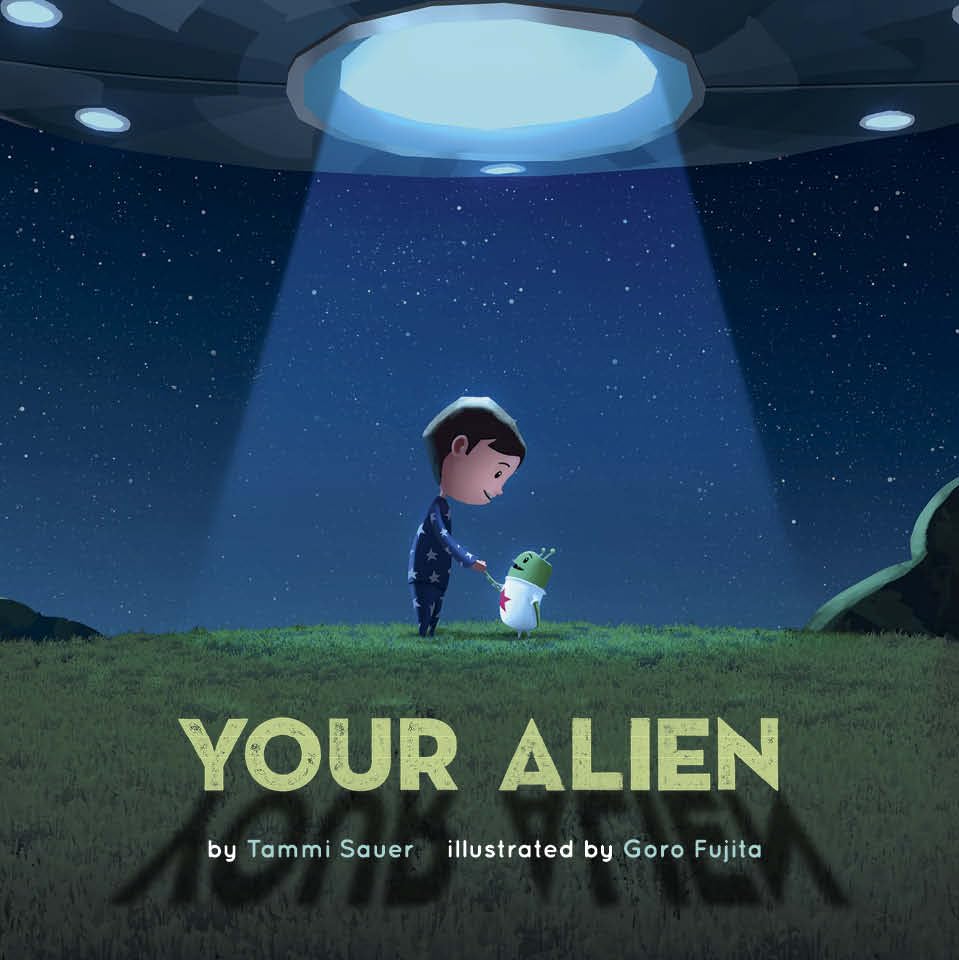 Your Alien : Tammi Sauer: Amazon.co.uk: Books