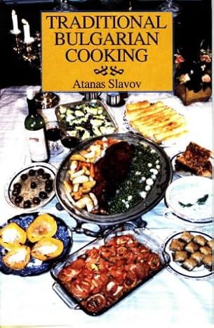 Traditional Bulgarian Cooking: Slavov, Atanas: 9780781805810: Amazon ...