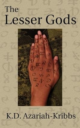 The Lesser Gods: Azariah-Kribbs, K. D.: 9780983401933: Amazon.com: Books