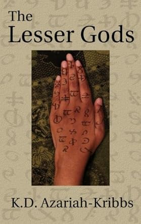 The Lesser Gods: Azariah-Kribbs, K. D.: 9780983401933: Amazon.com: Books
