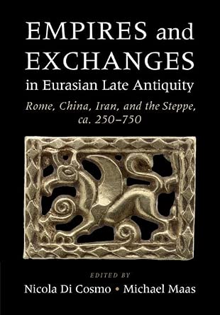 Amazon.com: Empires and Exchanges in Eurasian Late Antiquity: Rome ...