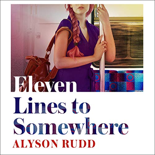 Eleven Lines to Somewhere (Audible Audio Edition): Alyson Rudd, Richard ...