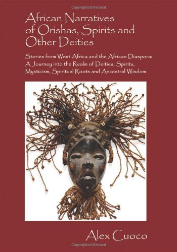 By Alex Cuoco African Narratives of Orishas, Spirits and Other Deities ...