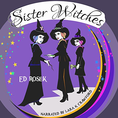 Amazon.com: Sister Witches (Audible Audio Edition): Ed Rosek, Lara K ...