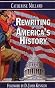 The Rewriting of America's History: Catherine Millard, D. James Kennedy ...