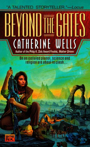 Beyond the Gates: Wells, Catherine: 9780451456960: Amazon.com: Books