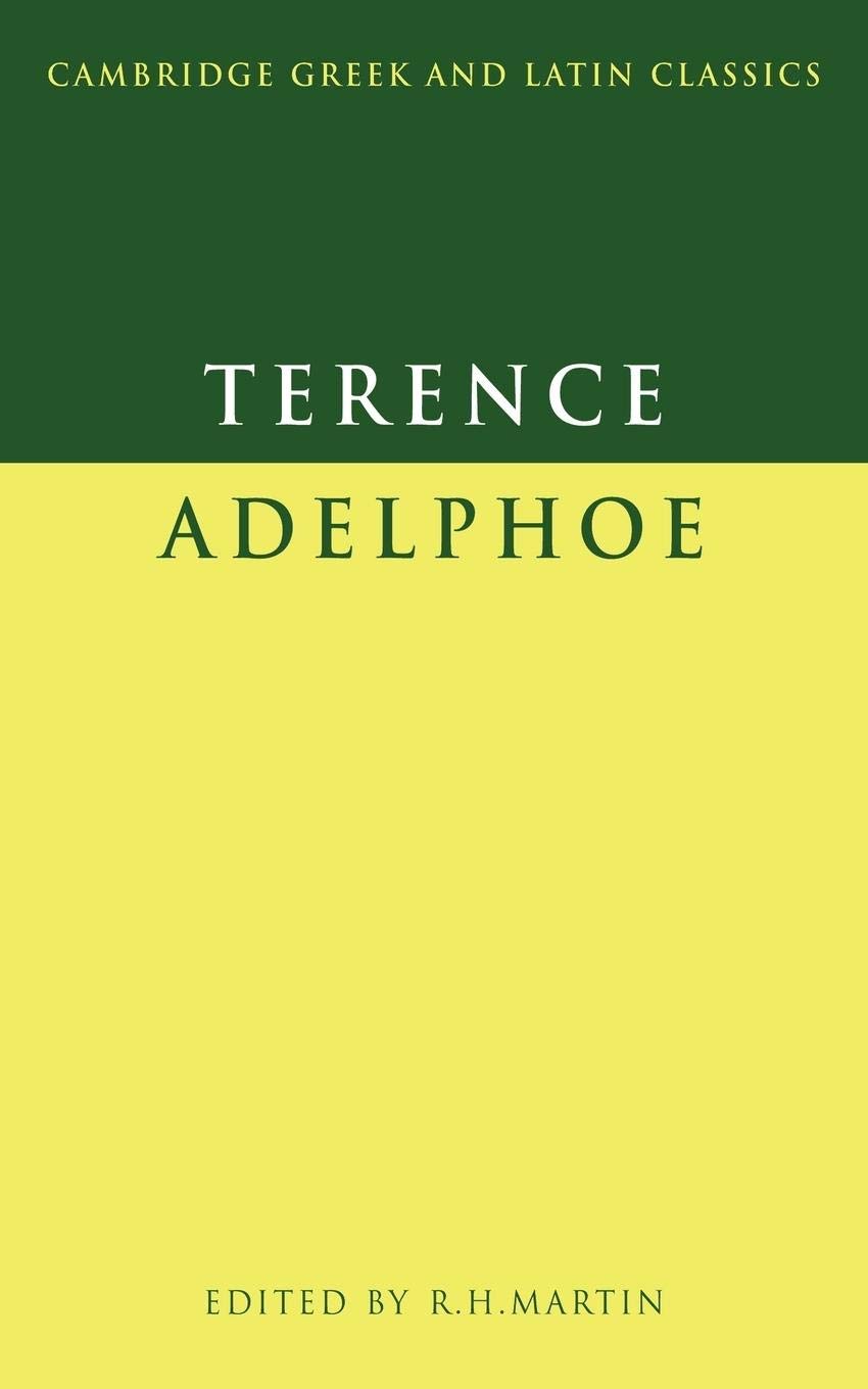Terence: Adelphoe (Cambridge Greek and Latin Classics) : Terence/Martin ...