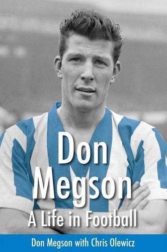 Don Megson: A Life in Football: Megson, Don: 9781904091899: Amazon.com ...