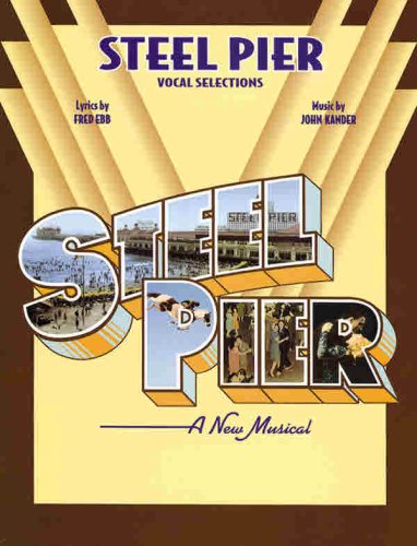 Steel Pier (Vocal Selections): Kander, John, Ebb, Fred: 9780769215495 ...