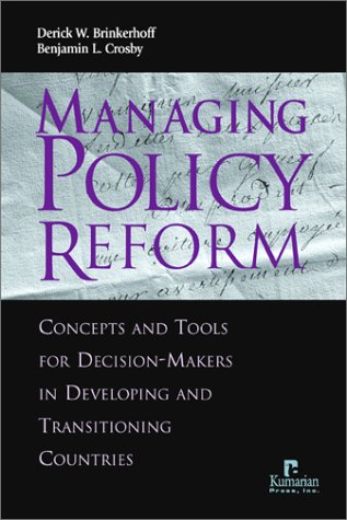 Managing Policy Reform: Concepts and Tools for Decision-Makersin ...