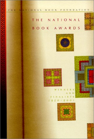 The National Book Awards: Winners and Finalists 1950-2001: Editor ...