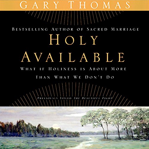 Holy Available: What If Holiness Is about More Than What We Don’t Do ...
