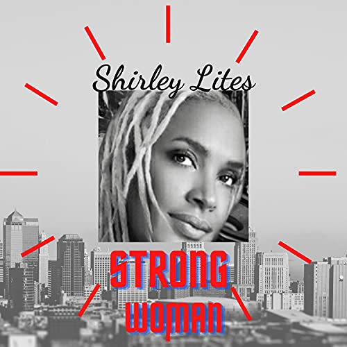 Strong Woman de Shirley Lites en Amazon Music Unlimited