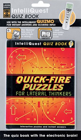 Quick-Fire Puzzles for Lateral Thinkers (Intelliquest Quiz Book ...