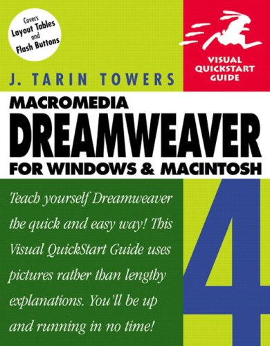 Dreamweaver 4 for Windows & Macintosh (Visual QuickStart Guide): Towers, J. Tarin: 9780201734300 ...