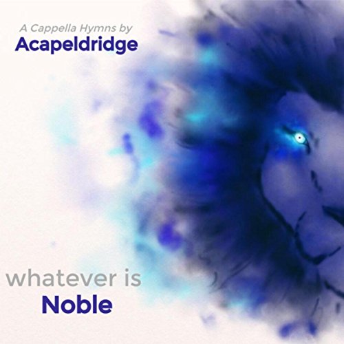 Amazon MusicでAcapeldridgeのWhatever Is Nobleを再生する