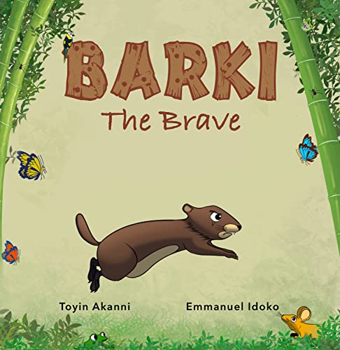 BARKI THE BRAVE: A Story About Bravery And Kindness eBook : Akanni ...