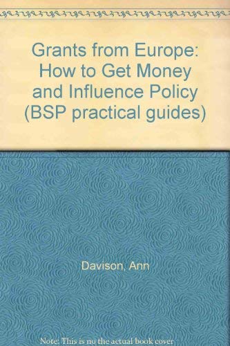 Grants from Europe: How to Get Money and Influence Policy: Ann Davison ...