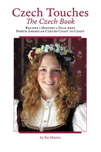 Amazon.com: Czech Touches: The Czech Book: 9781932043556: Pat Martin ...