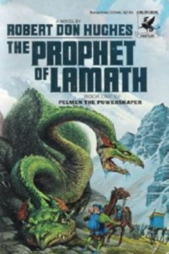 The Prophet of Lamath: (#1): Hughes, Robert Don: 9780345325440: Amazon ...