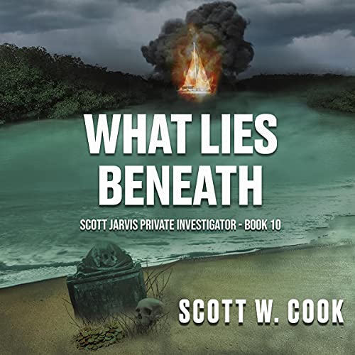 Amazon.com: What Lies Beneath: A Florida Action Adventure Novel (Scott ...