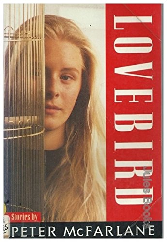 Lovebird: Amazon.co.uk: Peter, Mcfarlane: 9780140363715: Books