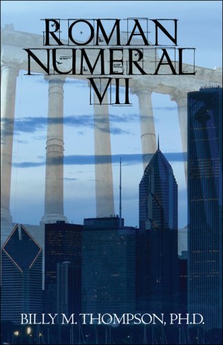 Roman Numeral VII: Thompson, Billy M.: 9781424118793: Amazon.com: Books