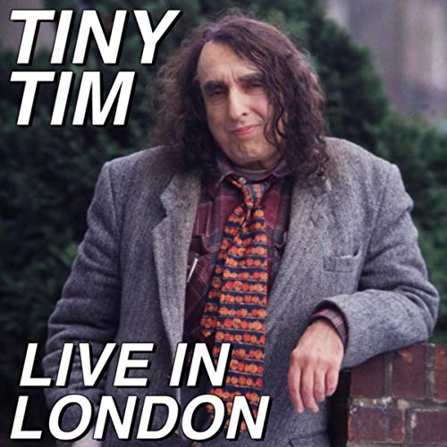 Play Live in London (Expanded Edition) by Tiny Tim on Amazon Music