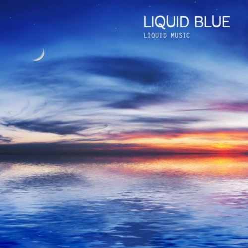 Play Liquid Music Relaxing the Mind and the Spirit by Liquid Blue on ...