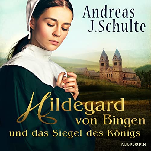 Hildegard von Bingen und das Siegel des Königs (Hörbuch-Download ...