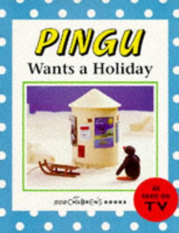 Pingu Wants a Holiday(Pb): Amazon.co.uk: BBC: 9780563404910: Books