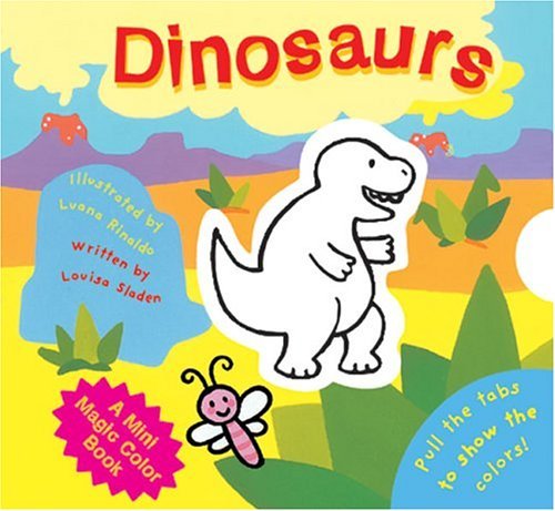 A Mini Magic Color Book: Dinosaurs (Magic Color Books): Louisa Sladen ...
