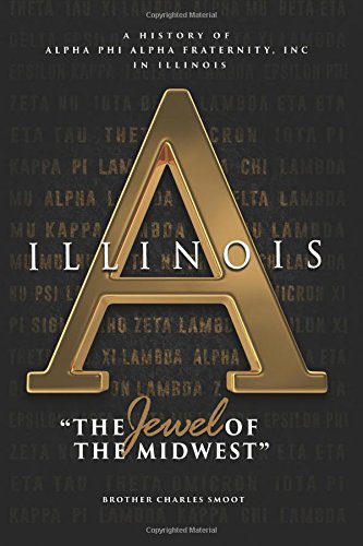 A History of Alpha Phi Alpha Fraternity, Inc. in Illinois: Smoot ...