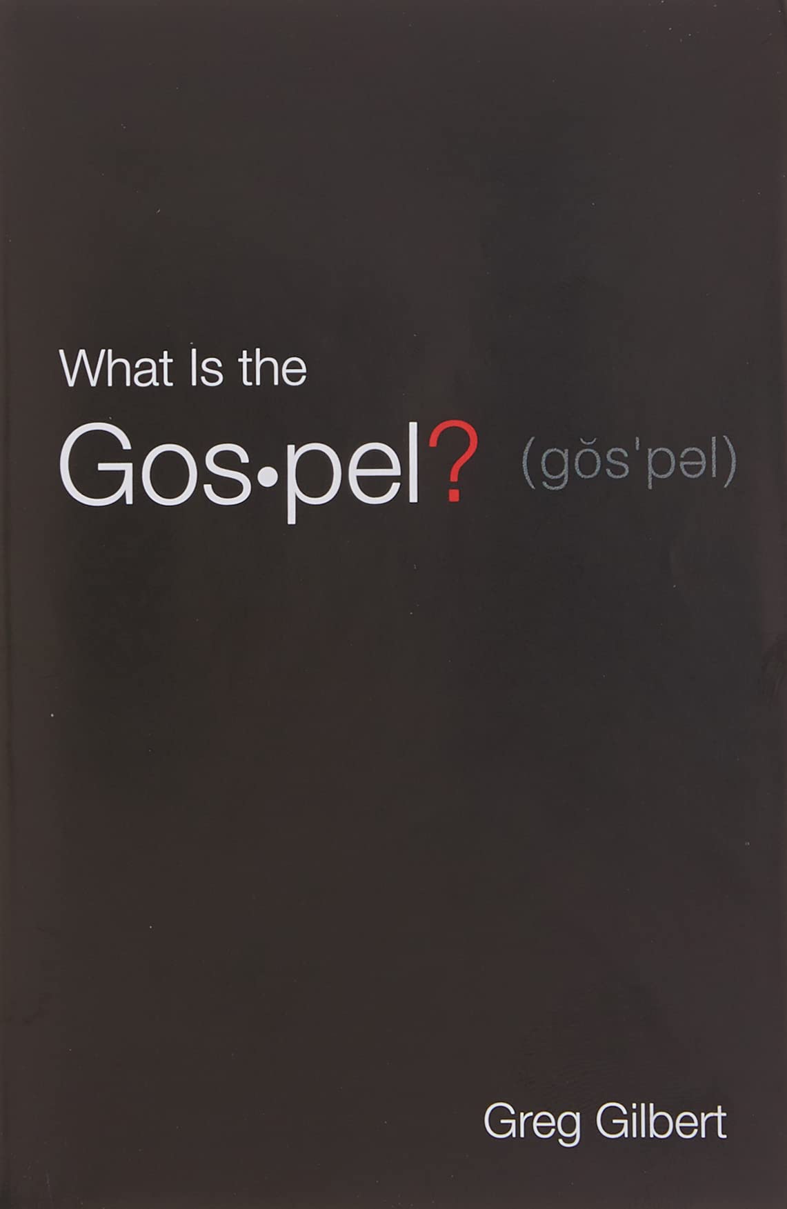 What Is the Gospel? (25-pack): Gilbert, Greg: 9781682163573: Amazon.com ...