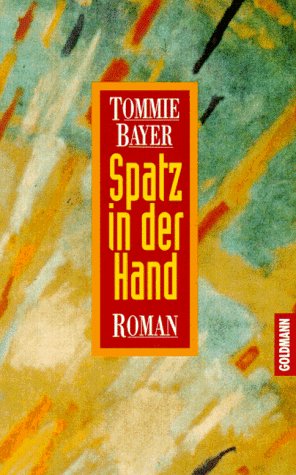Amazon.co.jp: Spatz in der Hand. : Bayer, Thommie: 本