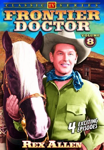 Amazon.com: Frontier Doctor, Volume 8 by Alpha Video by William Witney ...