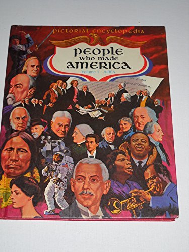 Pictorial Encyclopedia People Who Made America Volume 1: Various ...
