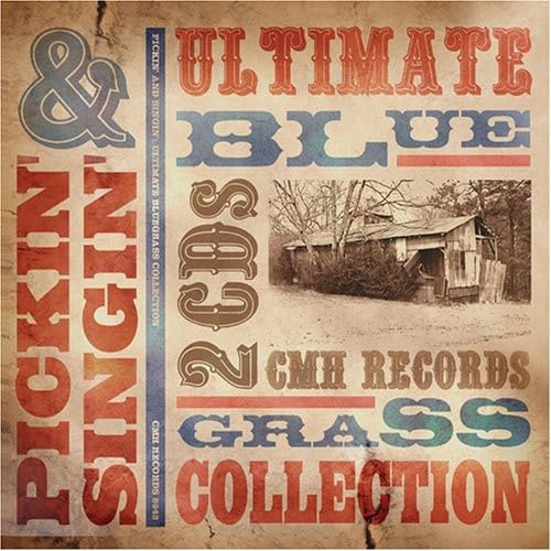 Pickin and Singin: The Ultimate Bluegrass Collection: Various Artists ...