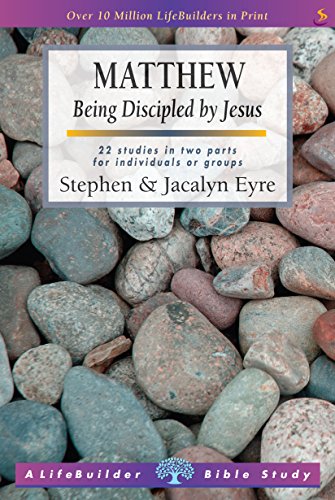 Matthew: Being Discipled by Jesus (LifeBuilder Bible studies Book 0 ...