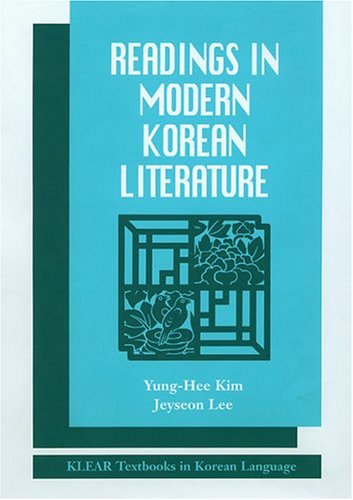 KLEAR Textbooks in Korean Language Ser.: Readings in Modern Korean ...