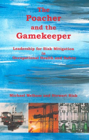 The Poacher and the Gamekeeper: Leadership for Risk Mitigation in ...