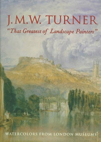 Amazon | J.M.W. Turner "That Greatest of Landscape Painters ...