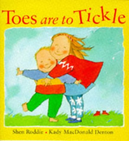 Toes Are to Tickle: Shen, Roddie, Denton, Kady MacDonald: 9780711211124 ...