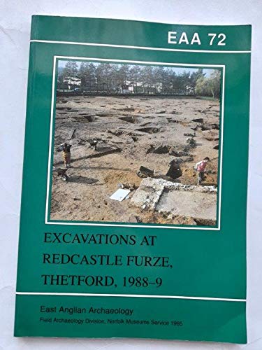 Excavations at Redcastle Furze, Thetford, 1988-9: Andrews, Phil ...