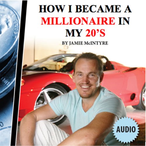 Amazon.com: How I Became a Millionaire in My 20s (Audible Audio Edition ...