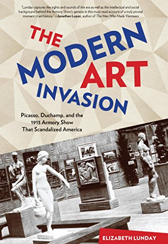 Modern Art Invasion: Picasso, Duchamp, and the 1913 Armory Show That ...