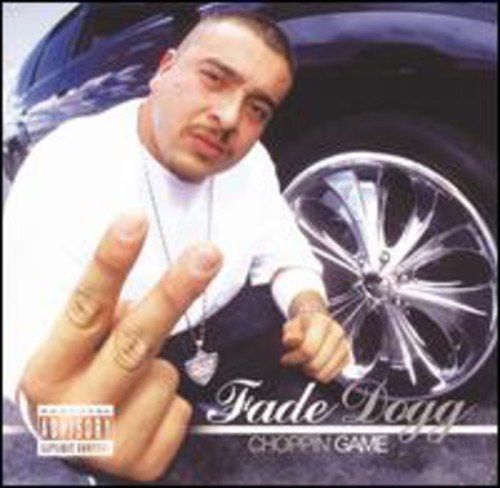 Fade Dogg - Choppin Game - Amazon.com Music