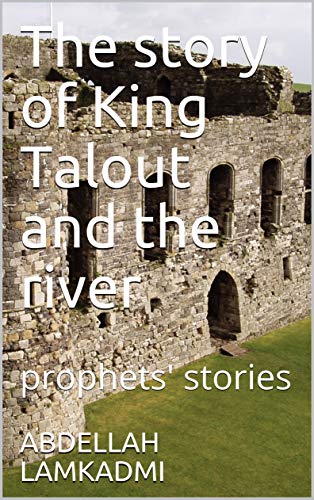 The story of King Talout and the river: prophets' stories eBook ...